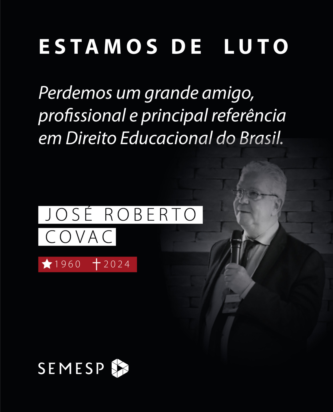 José Roberto Covac, a falta que ele fará – Semesp